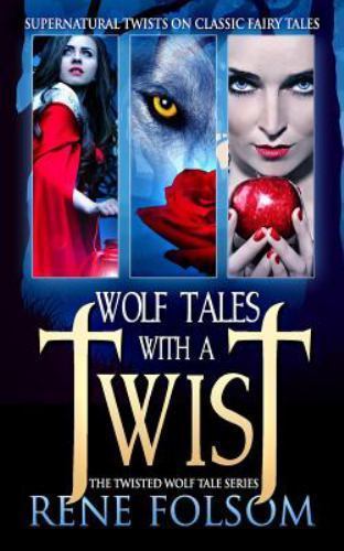 Wolf Tales with a Twist: a Paranormal Romance Twisted Wolf Tales Series ...