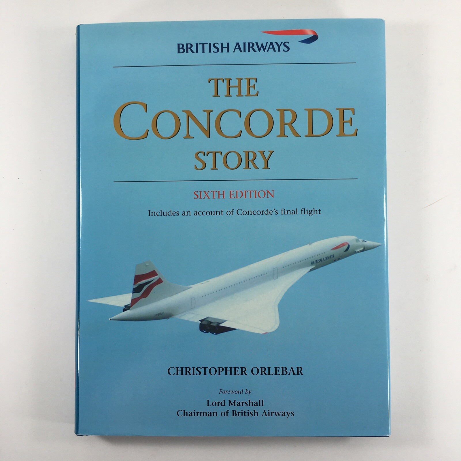 The Concorde Story British Airways 6th Edition Christopher Orlebar ...