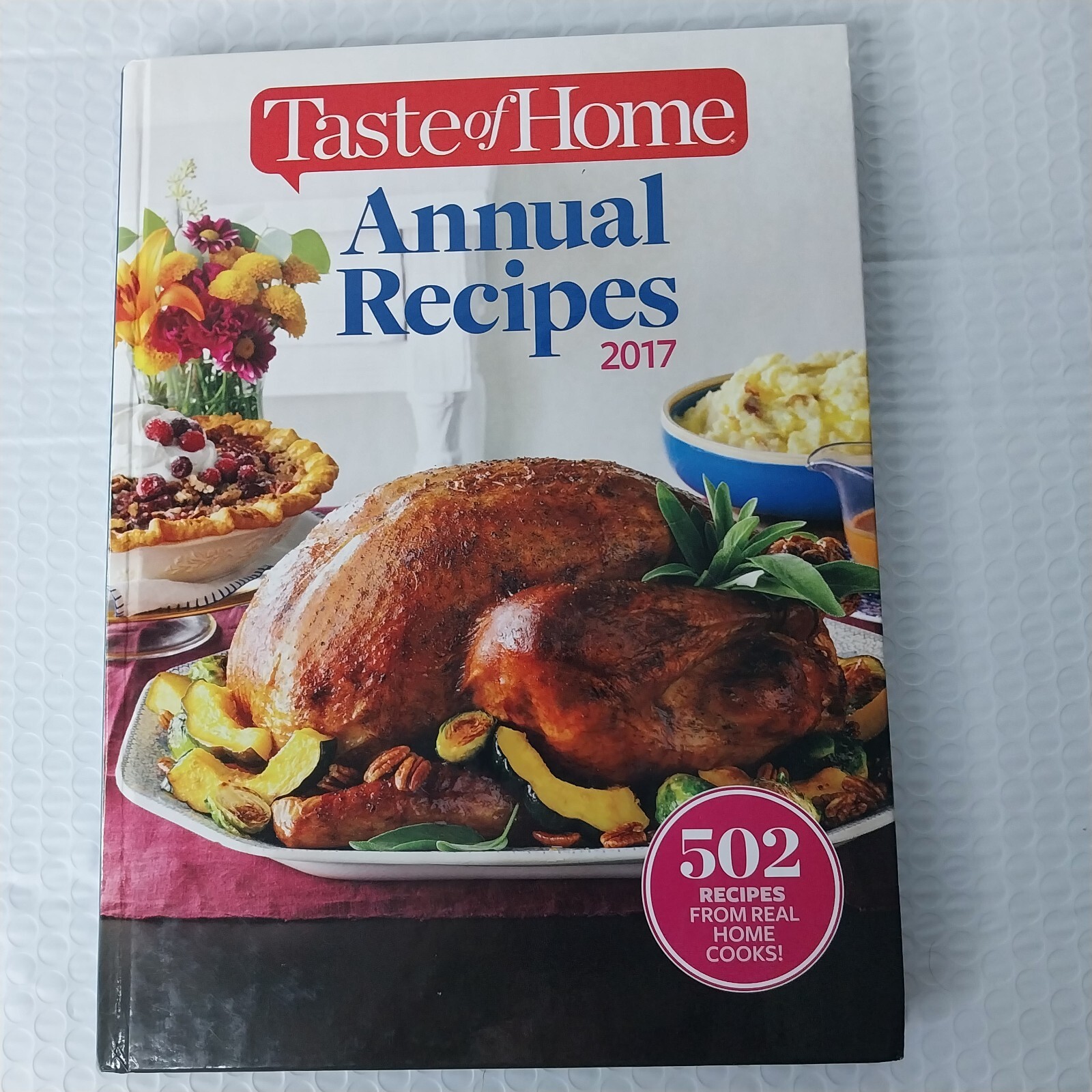 Taste of Home Annual Recipes 2017 Hardcover 502 Recipes all Recipes ...