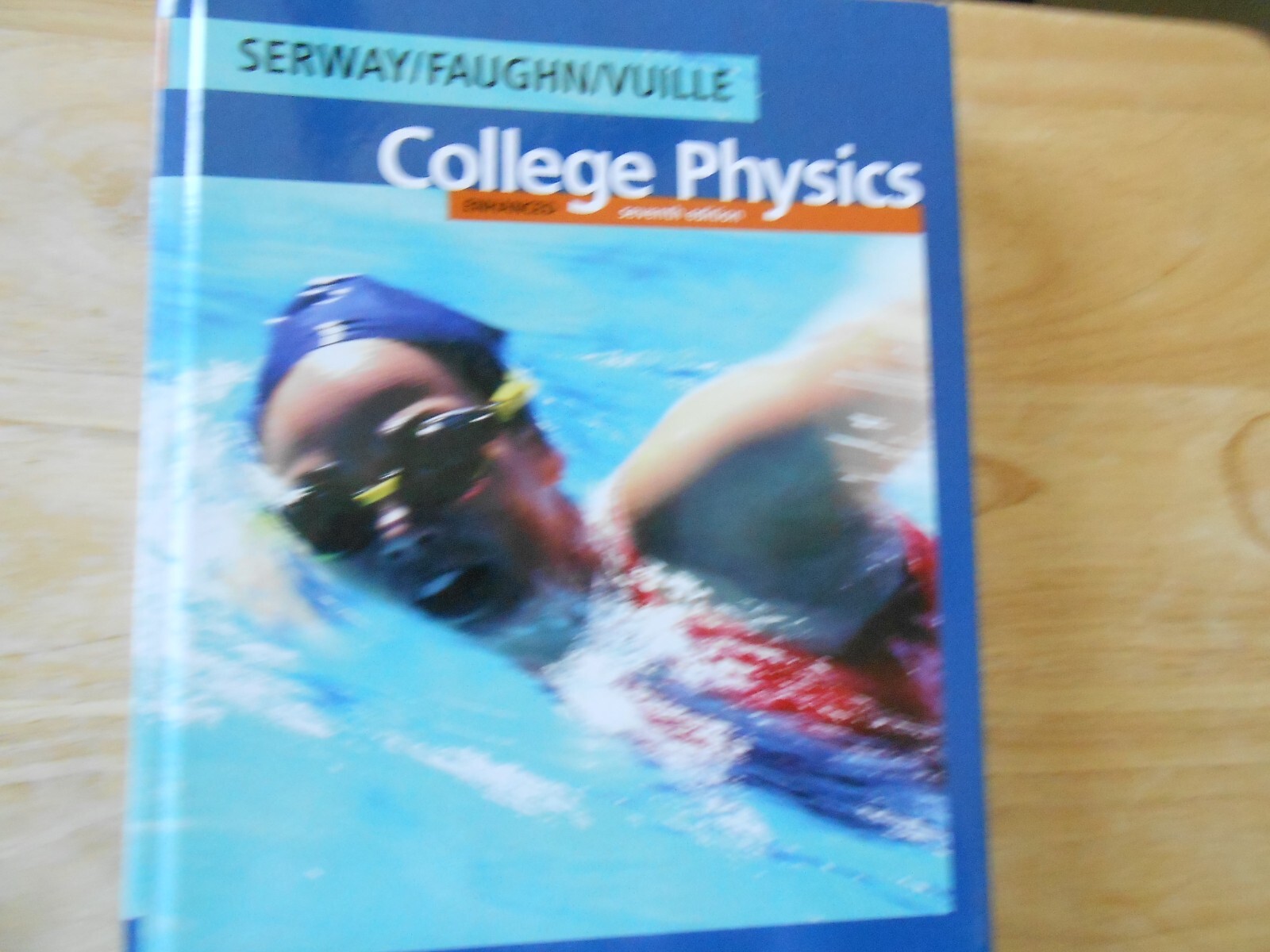 Serway/Faughn/Nuille College Physics, Enhanced 7th edition, Very good ...