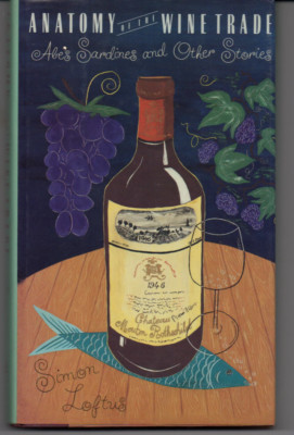 ANATOMY of WINE TRADE Abe's Sardines Simon Loftus Hardback Dust 1st ED ...