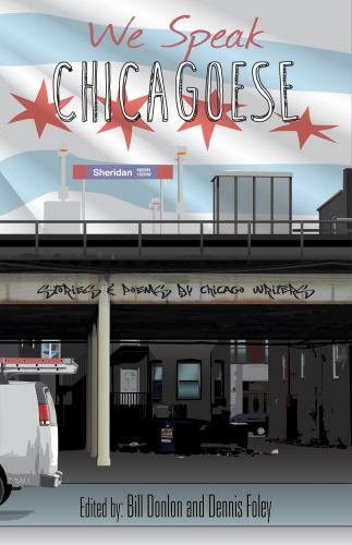 We Speak Chicagoese: Stories and Poems by Chicago Writers 9780692658857 ...