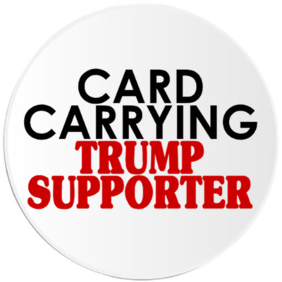 Card Carrying Trump Supporter - 10 Pack Circle Stickers 3 Inch ...