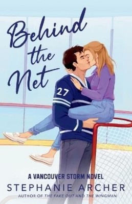 Stephanie Archer Behind the Net (Paperback) Vancouver Storm Series (US ...