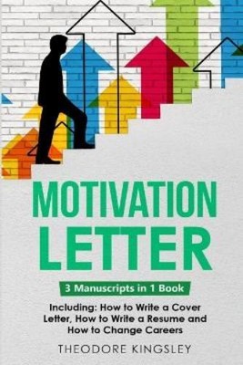 Theodore Kingsley Motivation Letter (Paperback) Career Development (UK ...