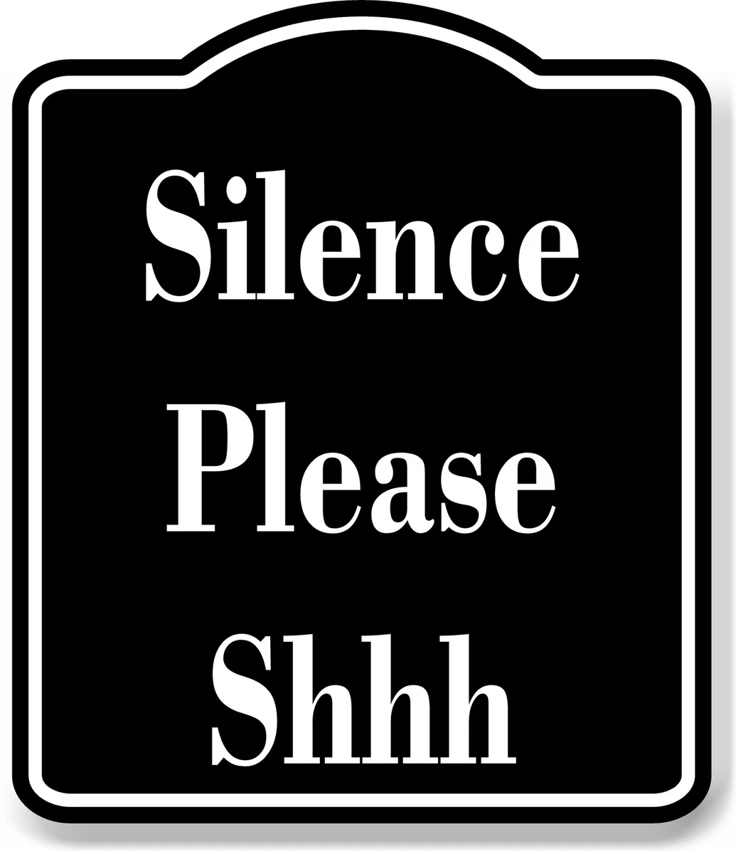 Silence Please Sign Board