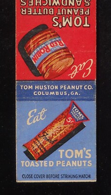 1940s Eat Tom's Toasted Peanuts Peanut Butter Tom Huston Peanut Co ...