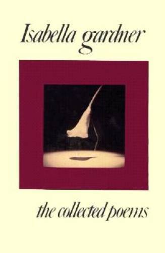Isabella Gardner: The Collected Poems (American Poets Continuum) - GOOD ...