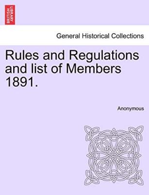 Rules and Regulations and list of Members 1891. 9781240920761| eBay