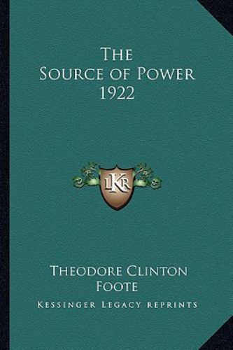 Source of Power 1922 by Theodore Clinton Foote (2010, Trade Paperback ...