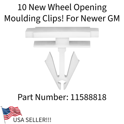 10 NEW WHEEL OPENING MOULDING CLIPS! FOR GM SIERRA SILVERADO LYRIQ ...