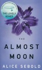 The Almost Moon By Alice Sebold. 9780330521024 | eBay