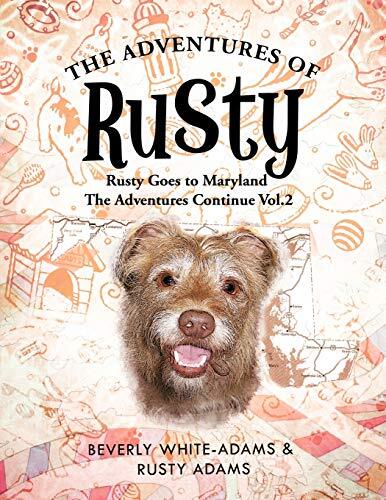 The Adventures of Rusty: Rusty Goes to Maryland the Adventures Continue ...