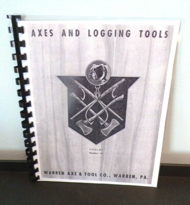 Warren Axe & Tool Catalog 1937 Logging tools 43 pages | eBay