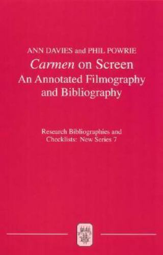 Research Bibliographies and Checklists: New Ser.: Carmen on Screen : An ...