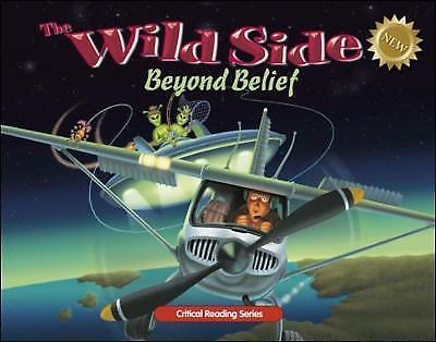 The Wild Side: Beyond Belief (The Wild Side Series, Critical Reading ...