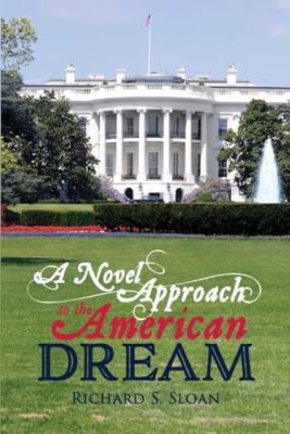 A Novel Approach to the American Dream: Volume 1 (Paperback) | eBay
