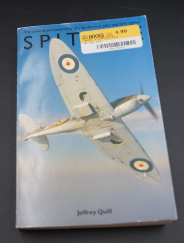 Spitfire: A Test Pilot's Story By Jeffrey Quill | eBay