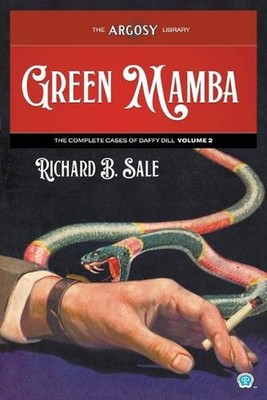 Green Mamba: The Complete Cases of Daffy Dill, Volume 2 by Richard B ...