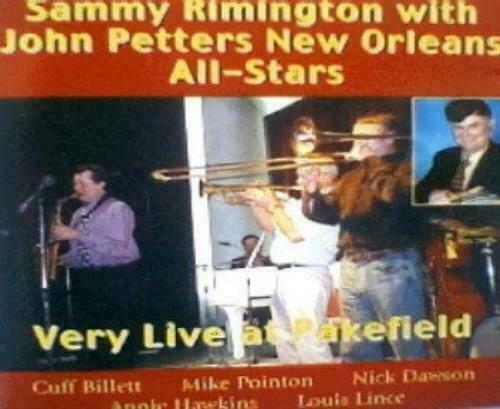 SAMMY RIMINGTON AND JOHN PETTERS NEW ORLEANS ALL-STARS VERY LIVE AT ...