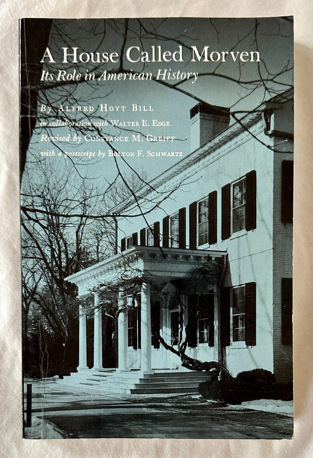 A House Called Morven: Its Role in American History, by Alfred Hoyt ...