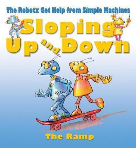 Sloping up and Down : The Ramp by Gerry Bailey and Felicia Law (2014 ...