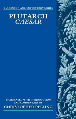 Plutarch Caesar: Translated with an Introduction and Commentary by ...
