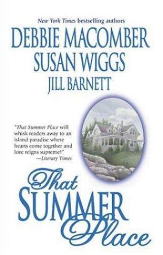 That Summer Place : An Anthology by Susan Wiggs, Debbie Macomber and ...