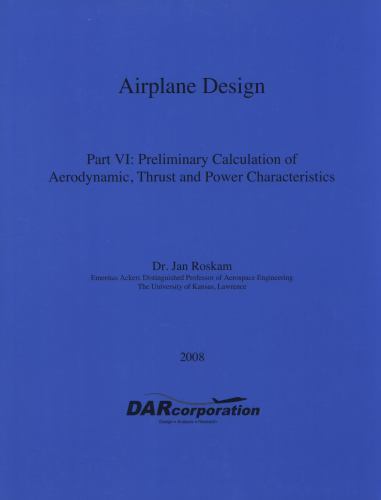 Airplane Design: Airplane Design VI : Preliminary Calculation of ...