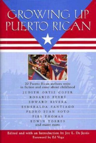 Growing up Puerto Rican : 20 Puerto Rican Authors Write in Fiction and ...