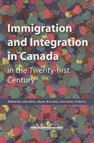 Queen's Policy Studies Ser.: Immigration and Integration in Canada in ...