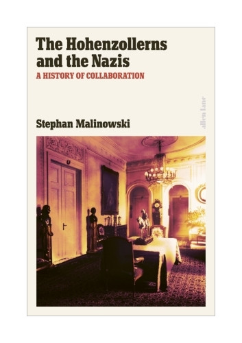 The Hohenzollerns and the Nazis von Stephan Malinowski | eBay