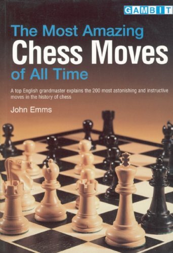 The Most Amazing Chess Moves of All Time: ... by Emms, John Paperback / softback 9781901983296| eBay
