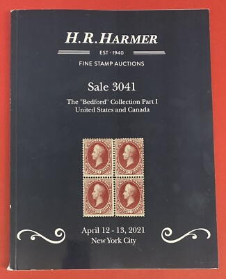 The Bedford Collection of United States & Canada, H.R. Harmer, April 12 ...