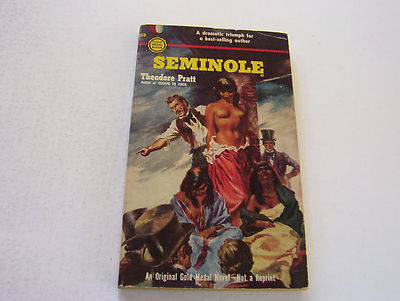 SEMINOLE 1954 THEODORE PRATT LEGENDARY STORY OF GORGEOUS SEMINOLE ...