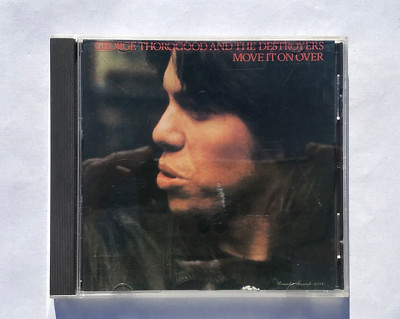 George Thorogood & The Destroyers – Move It On Over (CD) ☆*NEAR MINT ...