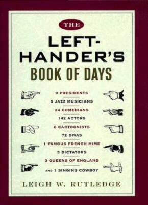 The Left-Handers Book of Days - Hardcover By Rutledge, Leigh W - GOOD ...