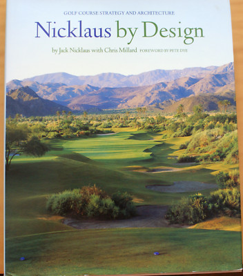 NICKLAUS BY DESIGN GOLF BOOK : COURSES BY JACK NICKLAUS COLLECTIBLE ...