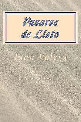 Pasarse de Listo (Spanish) Edition by Juan. Valera (2017, Trade ...