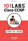 101 Labs - Cisco CCNP: Hands-on Practical Labs for the SWITCH, ROUTE ...