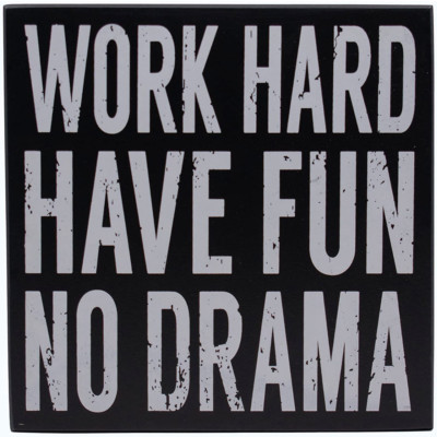 Work Hard, Have Fun, No Drama Rustic Kindness is Contagious Wooden ...