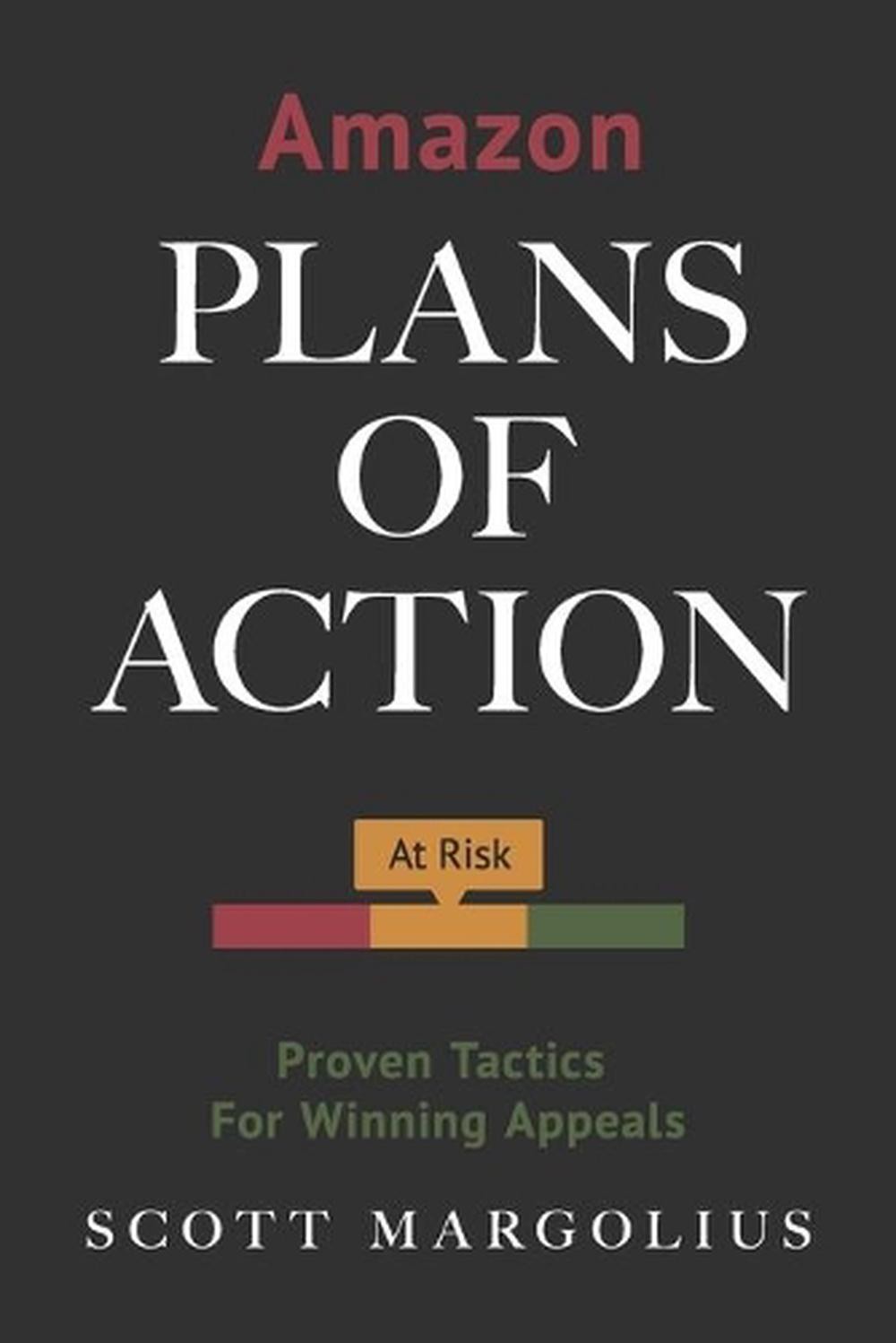 Amazon Plans of Action: Proven Tactics for Winning Appeals by Scott ...