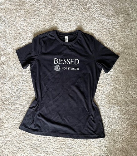 Blessed Not Stressed Womens T Shirt Faith Inspiration Positive Quote ...