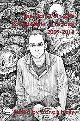 The Stark Truth With Robert Stark: A Legacy 2009-2018 9780998920337| eBay