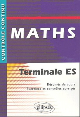 Maths Terminale ES - Résumés de cours, Exercices et contrôles corrigés ...