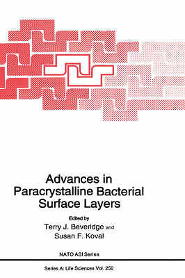 Advances in Bacterial Paracrystalline Surface Layers by Susan F. Koval ...