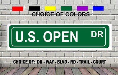 U.S. Open Dr Street Sign 4 x 18" Metal Novelty Slogan all sports | eBay
