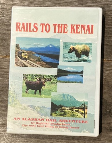 Rails to The Kenai,an Alaskan Rail Adventure DVD 2004 Highball ...