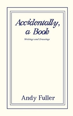 Andy Fuller Accidentally, a Book (Poche) | eBay