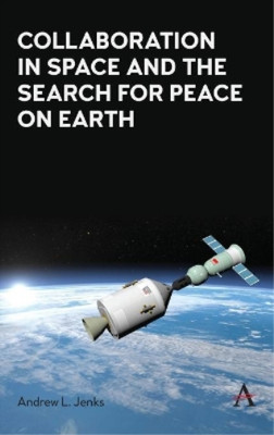 Andrew L. Jenks Collaboration in Space and the Search for (Hardback ...